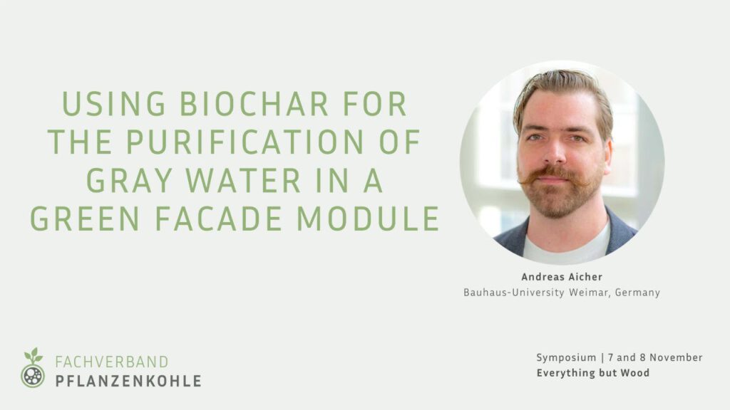 Andreas Aicher: Using biochar for the purification of gray water in a ...